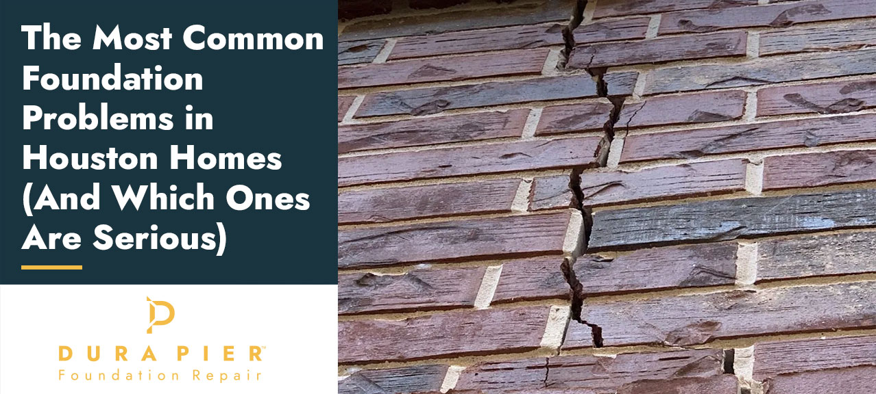 Common Foundation Problems in Houston | Dura Pier